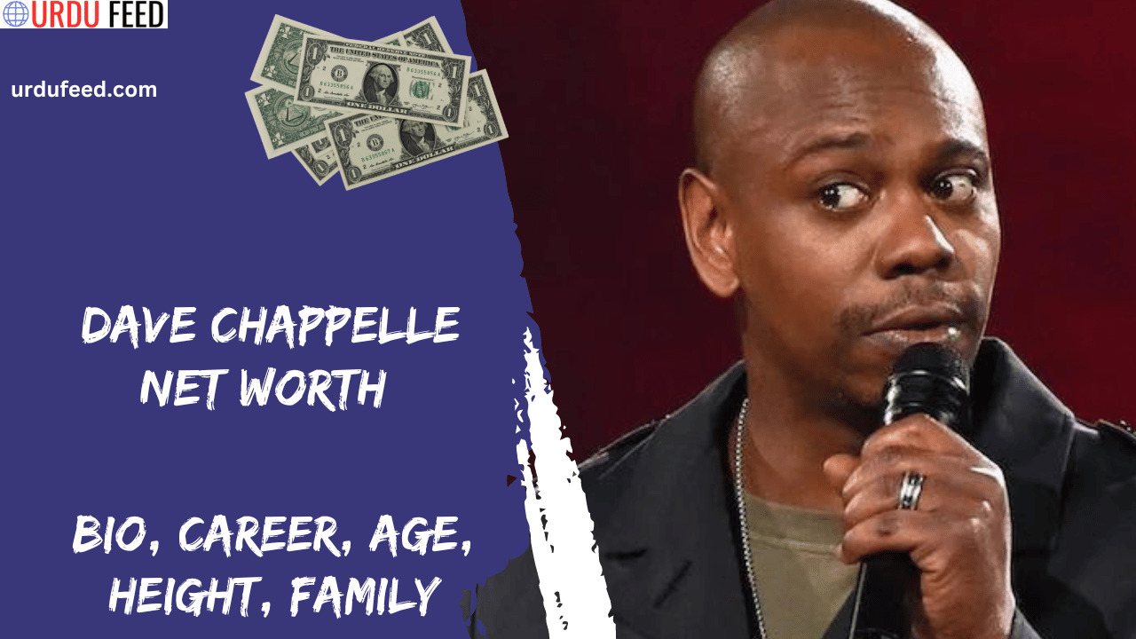 Dave Chappelle Net Worth, Wiki, Biography, Age, House More - Saverudata ...